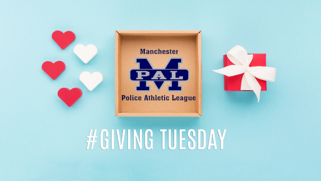 Giving Tuesday 2024 | Manchester Police Athletic League