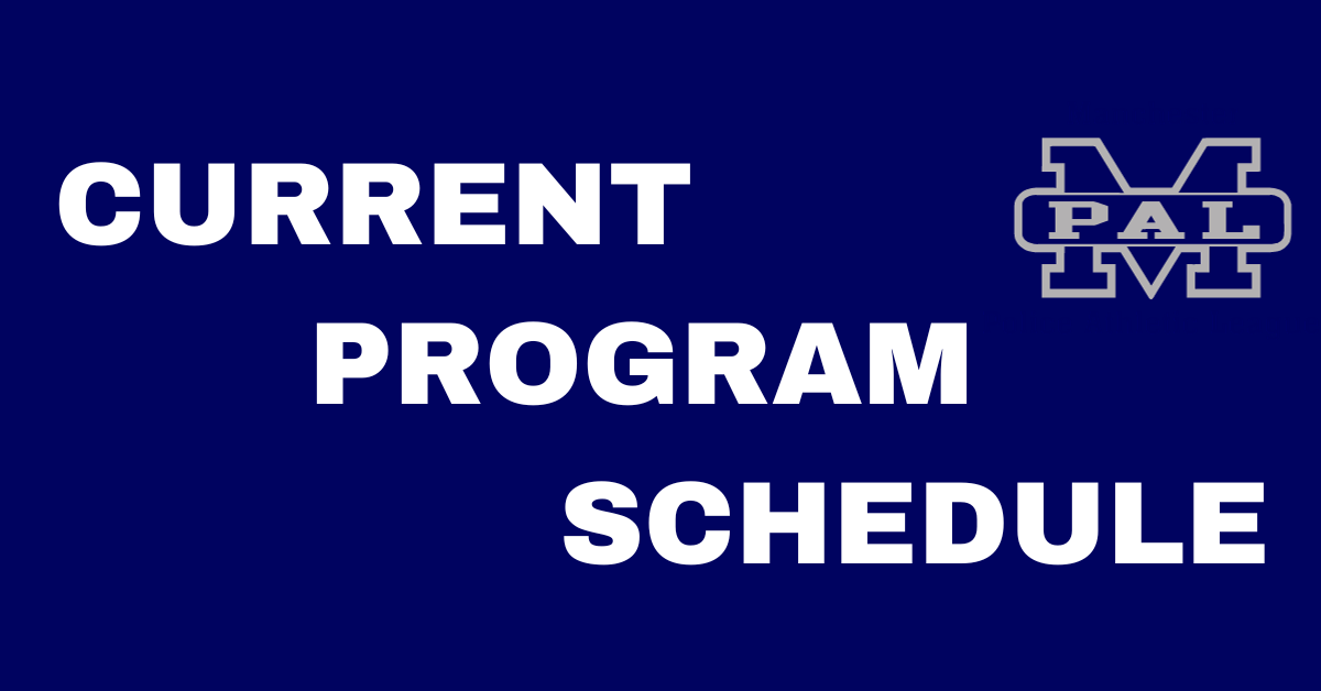MPAL's Current Program Schedule | Manchester Police Athletic League